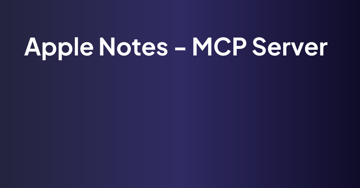 Apple Notes - MCP Server